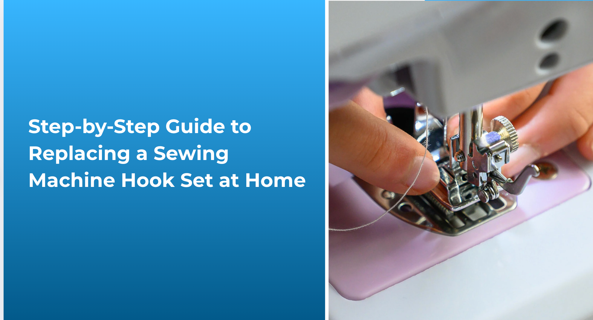 Step-by-Step Guide to Replacing a Sewing Machine Hook Set at Home – KAZZE